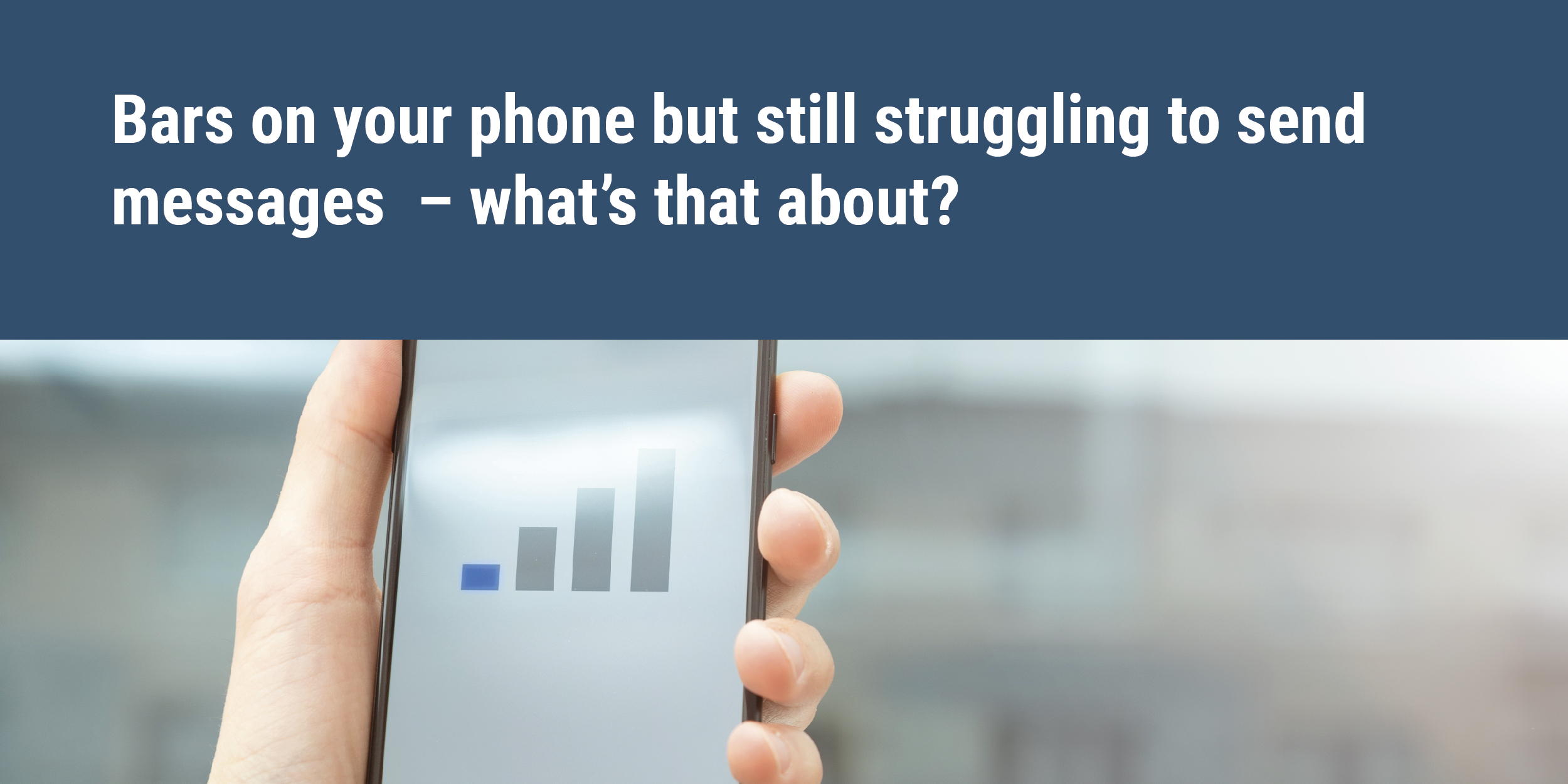 Bars on phone but no signal?